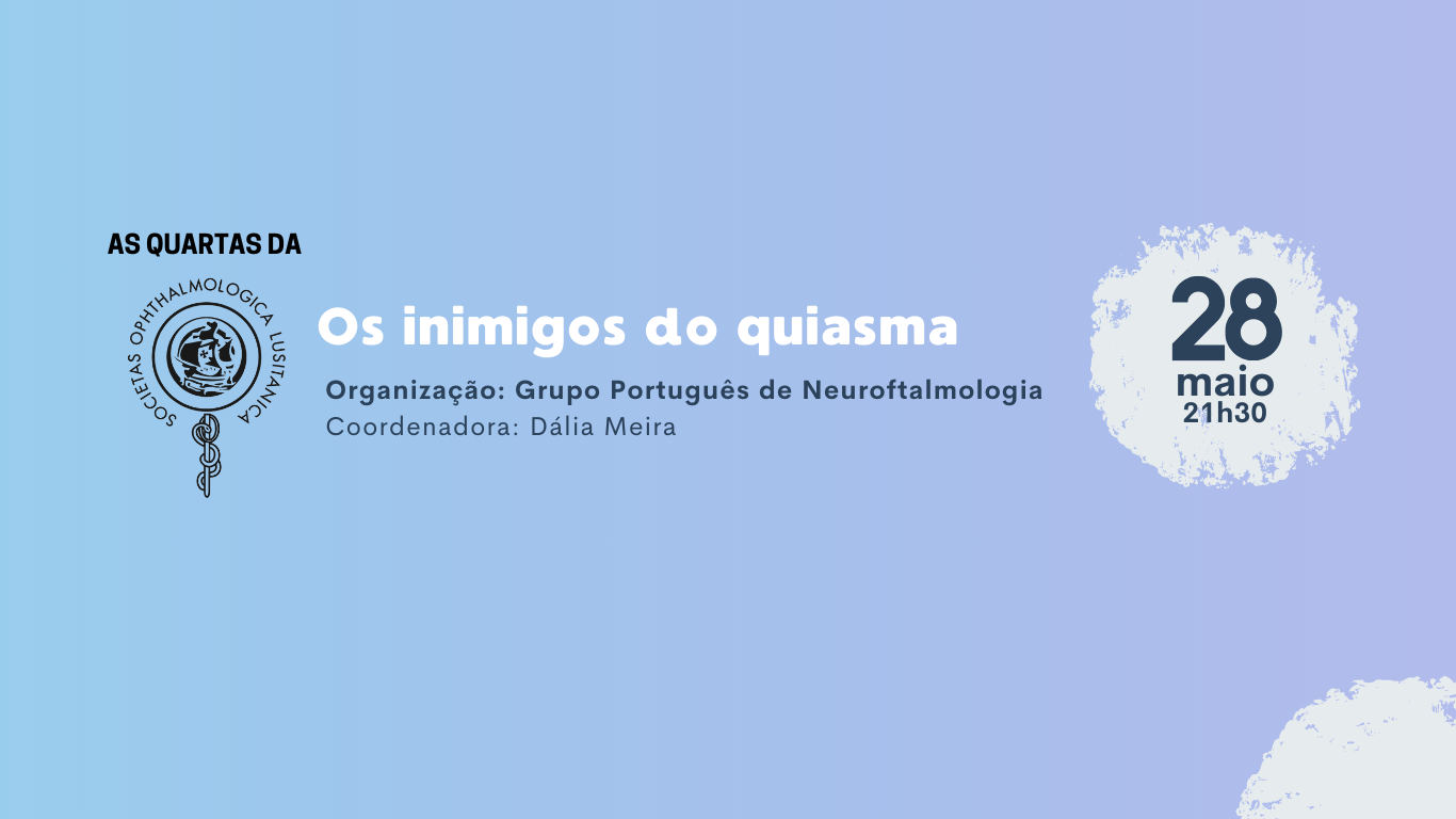 Webinar “As Quartas da SPO” - Os Inimigos do Quiasma - Sociedade ...